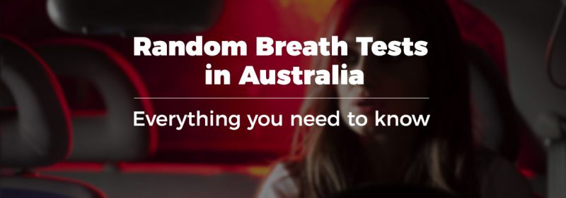 Random Breath Tests in Australia - Everything you need to know